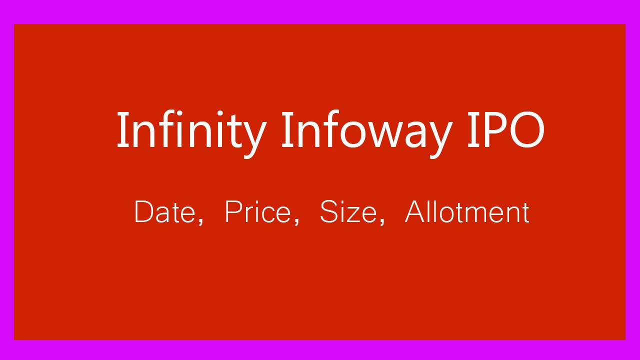 Infinity Infoway IPO Date, Price Band, Allotment - IPO Today Live