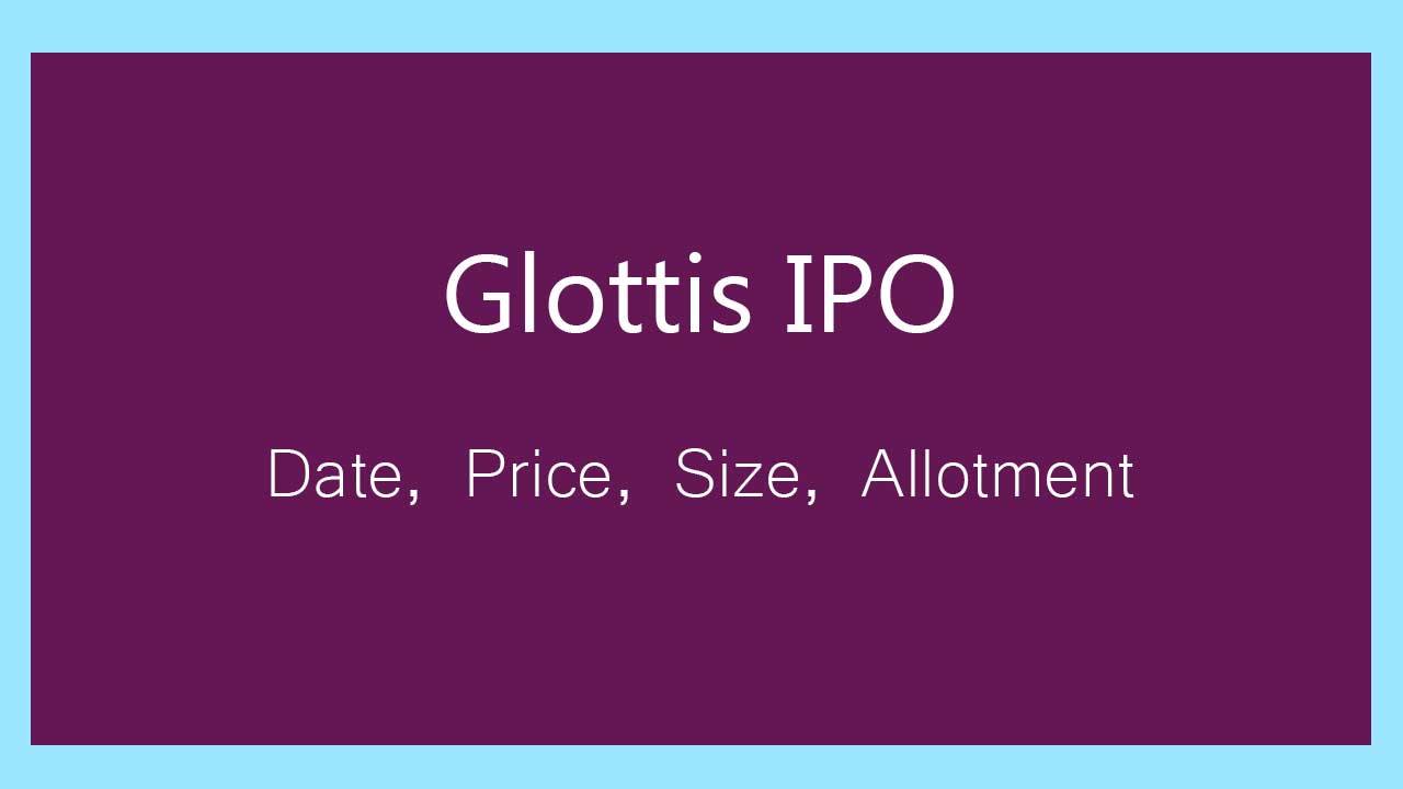 Glottis IPO Allotment: Check Status Online - IPO Today Live
